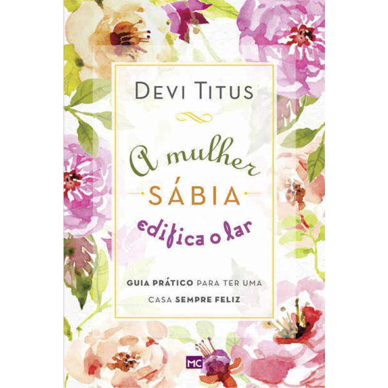 A Mulher Sábia Edifica O Lar | Recomendado