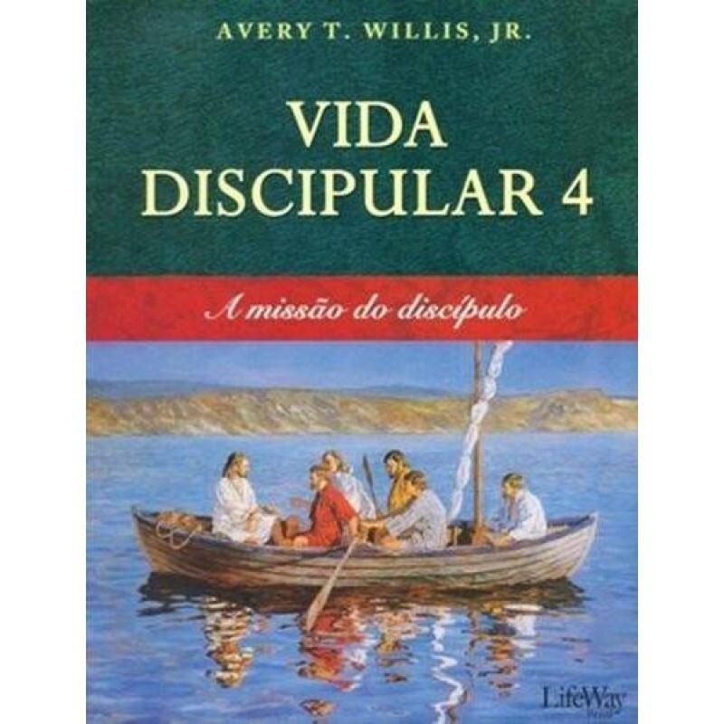 Vida Discipular 4 - A Missão Do Discípulo | Recomendado