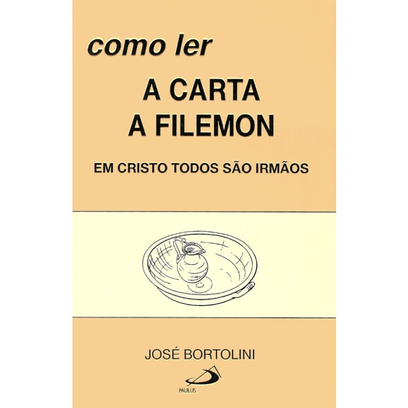 Como Ler A Carta A Filemon - Em Cristo Todos São Irmãos | Recomendado